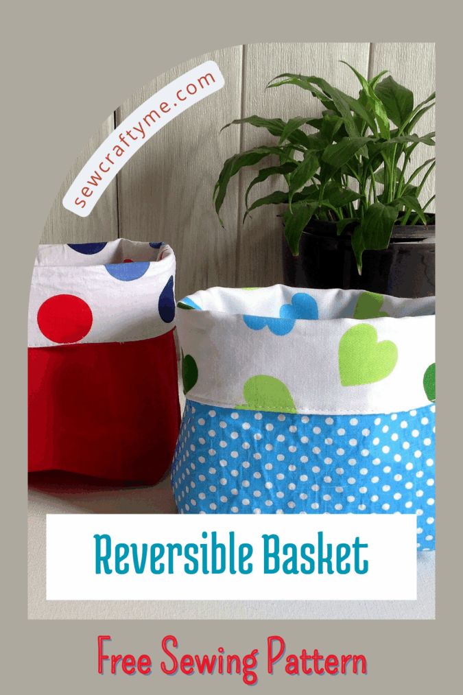 DIY Reversible Fabric Baskets ( Easy Sewing Project) - Sew Crafty Me