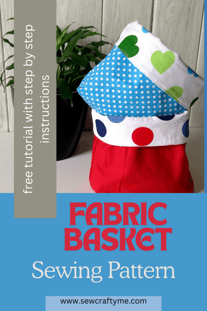 DIY Reversible Fabric Baskets ( Easy Sewing Project) - Sew Crafty Me