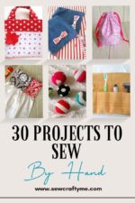 30 Hand Sewing Projects You Will Love - Sew Crafty Me