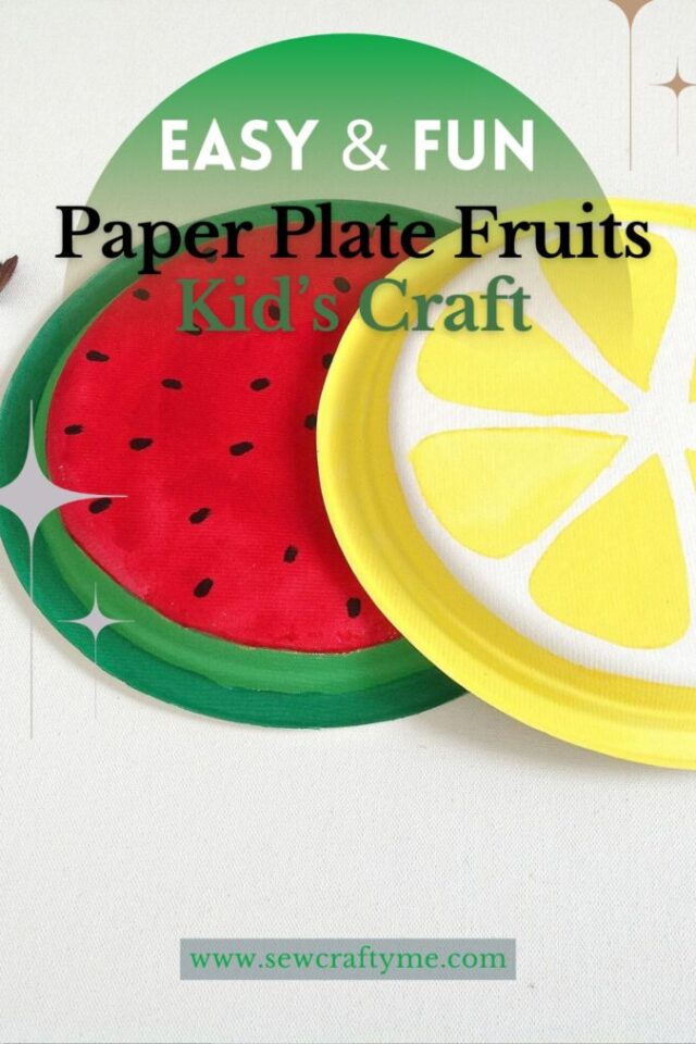 Fun and Easy Paper Plate Fruit Crafts for Kids - Sew Crafty Me