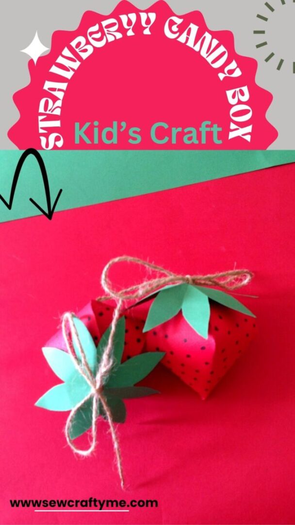 Strawberry Candy Box Kid's Craft - Sew Crafty Me